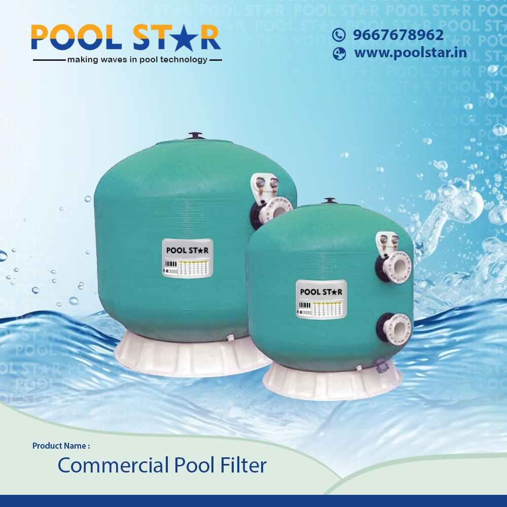 Commercial Pool Filter - poolstar.in